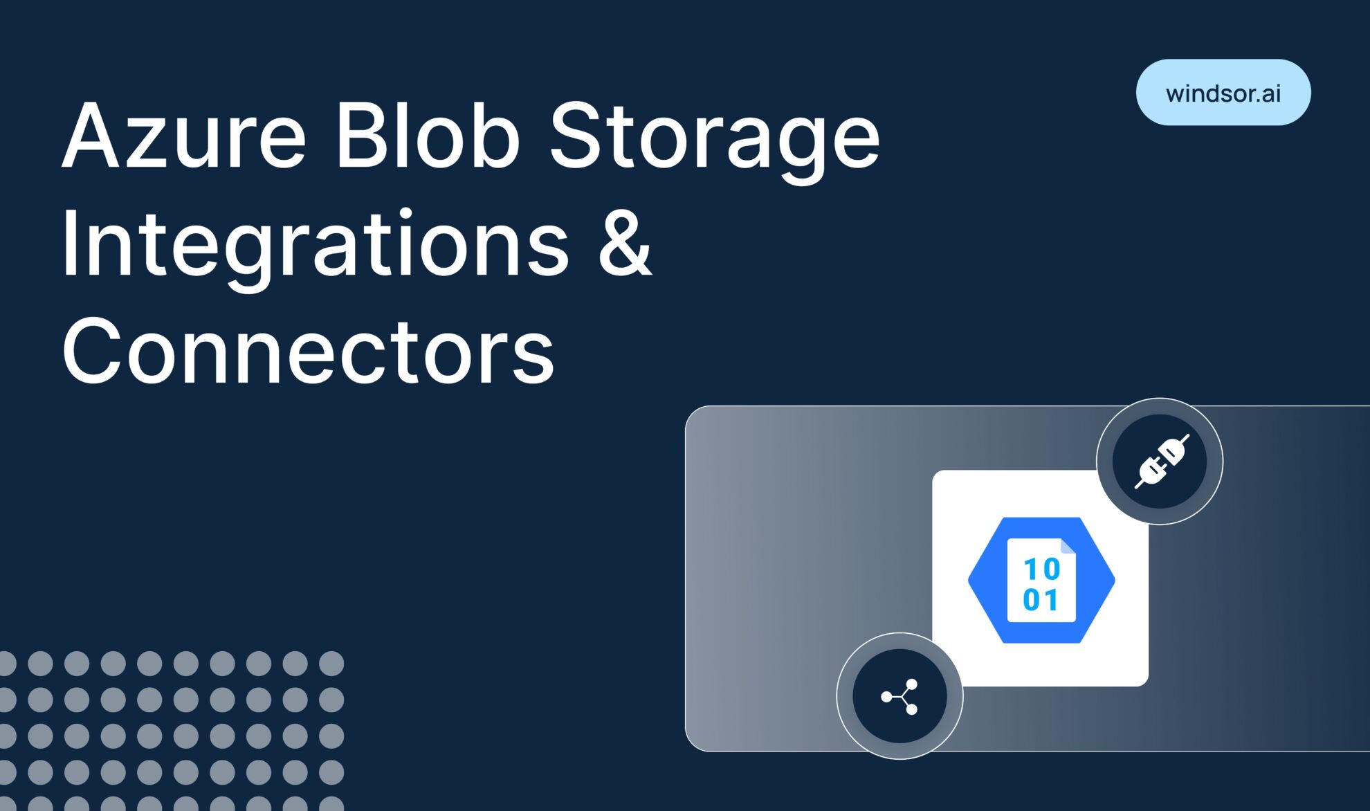 Azure Blob Storage Integrations & Connectors | Windsor.ai